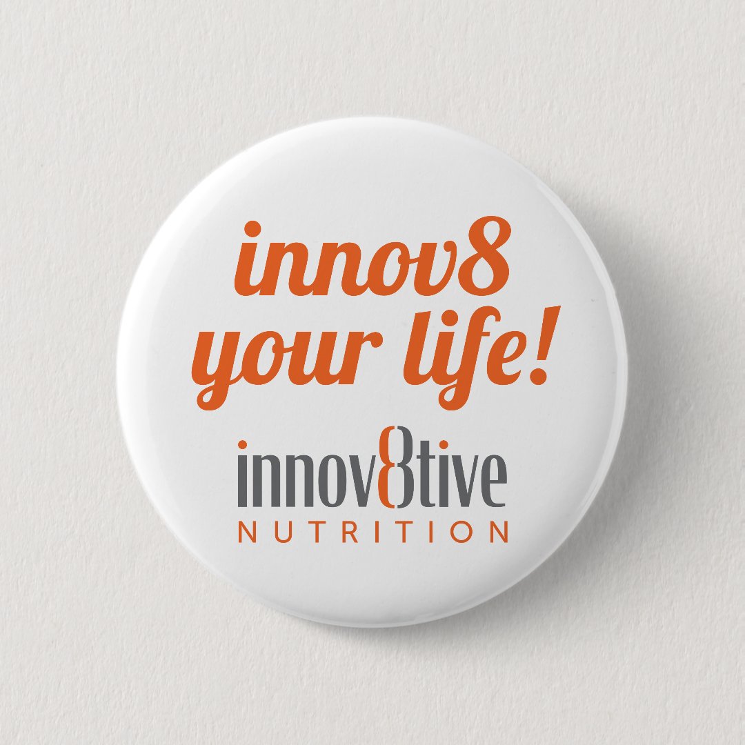 Innov8 your life button | Zazzle