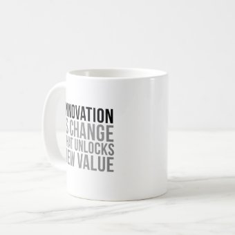 Innovation Is Change Coffee Mug | Zazzle