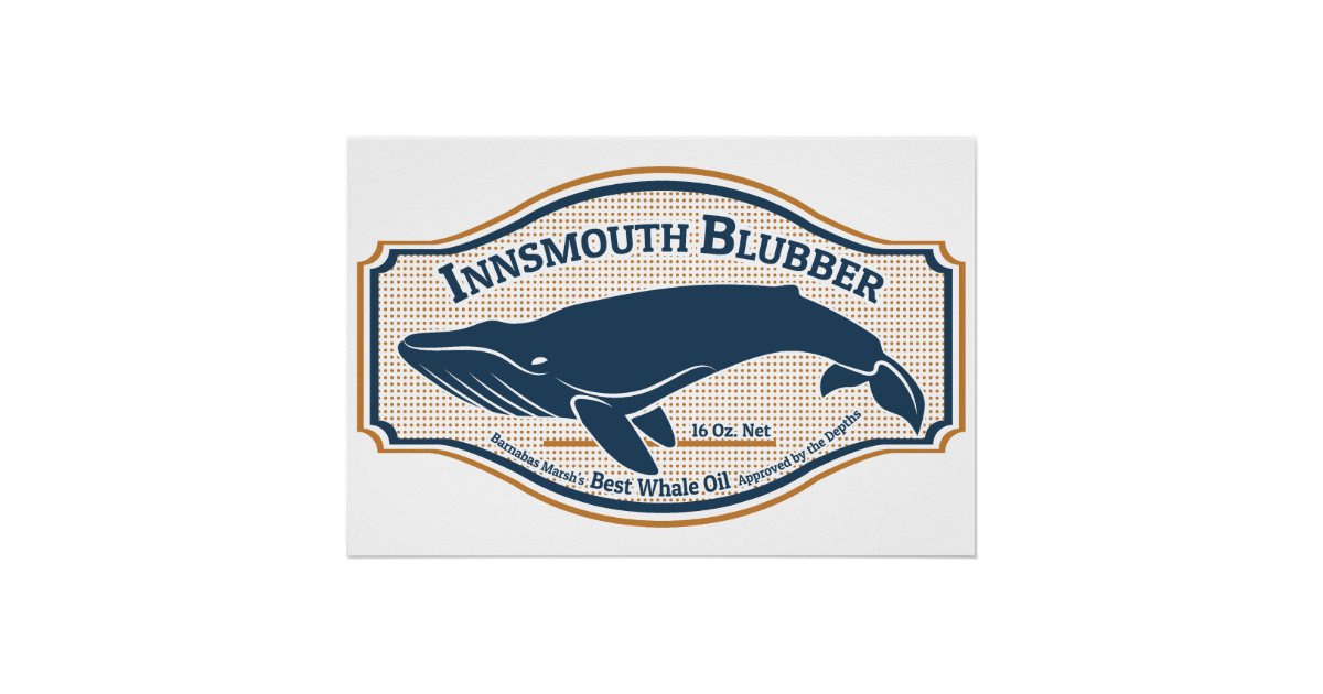 Innsmouth Blubber Whale Oil Poster | Zazzle