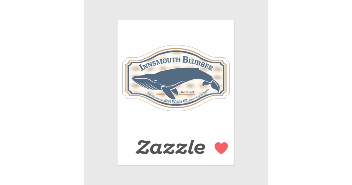 Innsmouth Blubber Whale Oil Sticker | Zazzle
