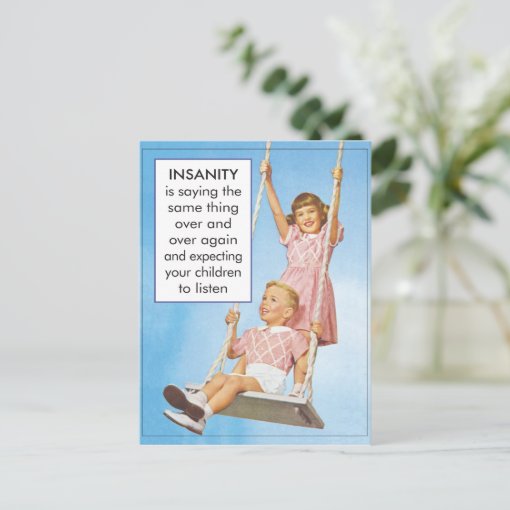 Insanity- expecting children to listen postcard | Zazzle