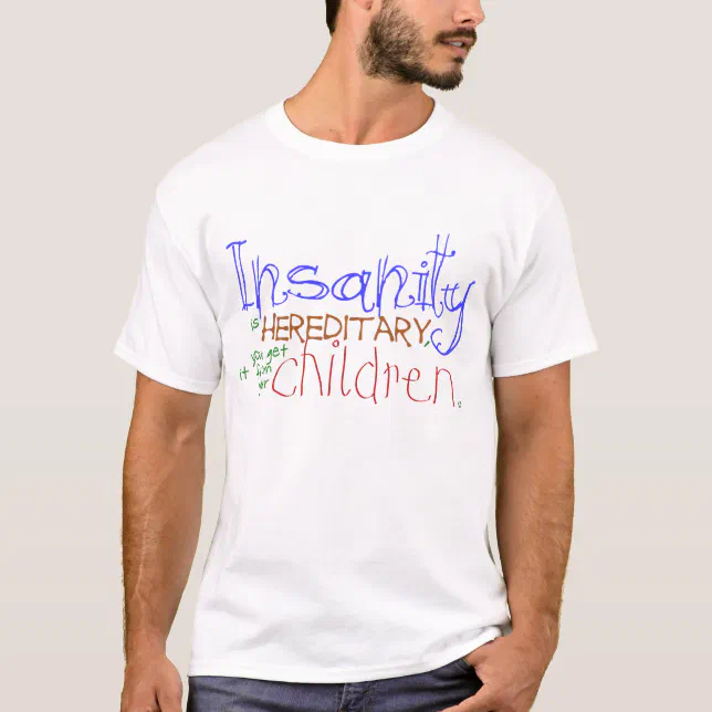 Insanity T-Shirt | Zazzle