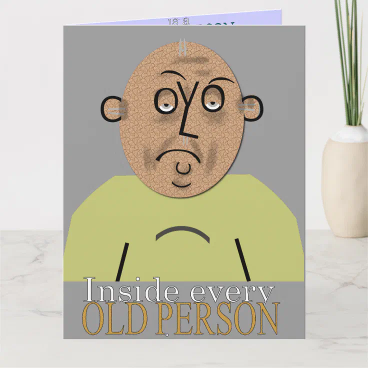 Inside Every Old Person Birthday Card TEMPLATE | Zazzle