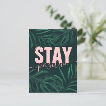 Inspiration pink stay positive font tropical leaf postcard | Zazzle