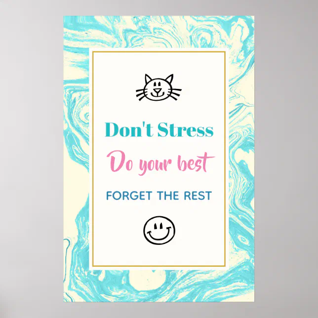 Inspiration Quote Don't Stress Poster | Zazzle