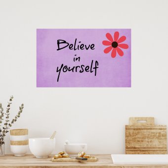 Inspirational Believe in yourself Quote Poster | Zazzle