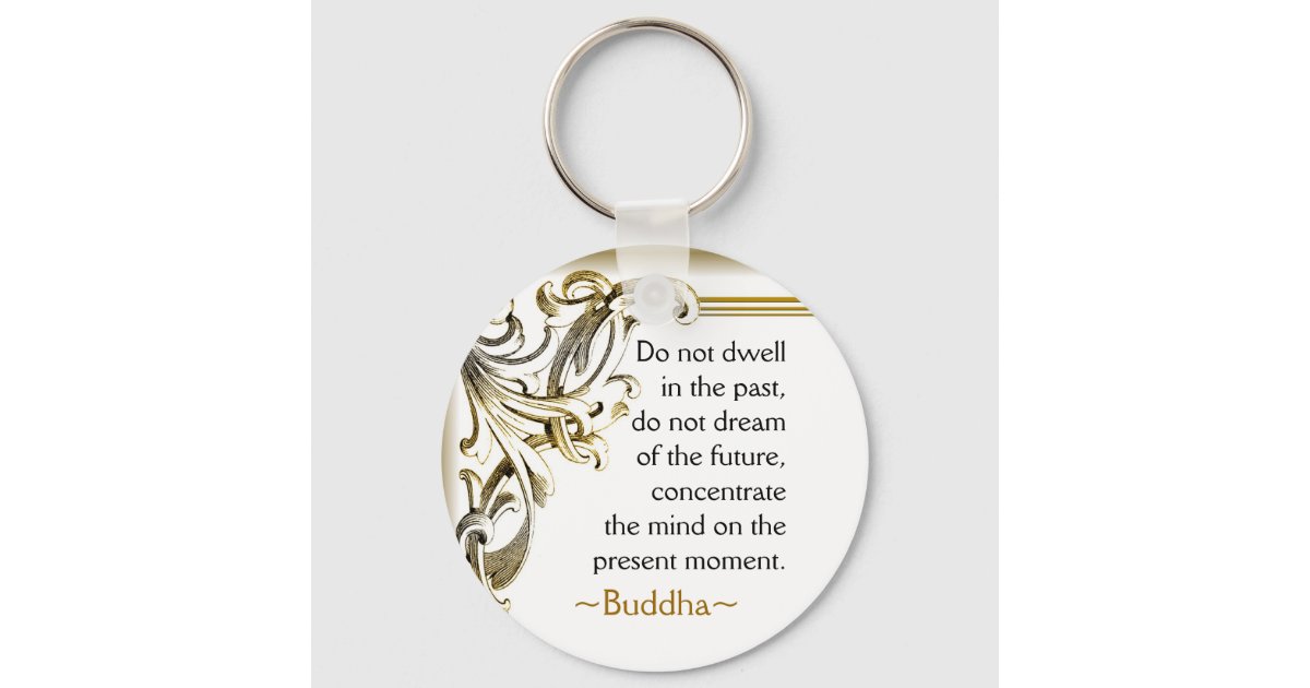 Inspirational Buddha Quote Keychain | Zazzle
