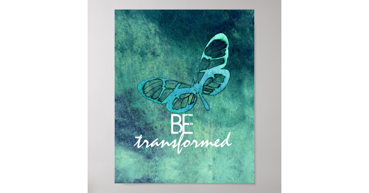 inspirational butterfly art poster be transformed | Zazzle