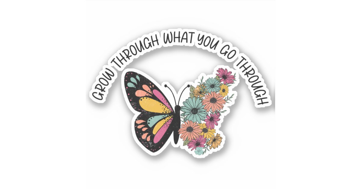 Inspirational Butterfly Flowers Quote Sticker | Zazzle