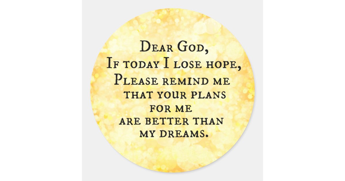 Inspirational Christian Quote: Dear God Classic Round Sticker | Zazzle