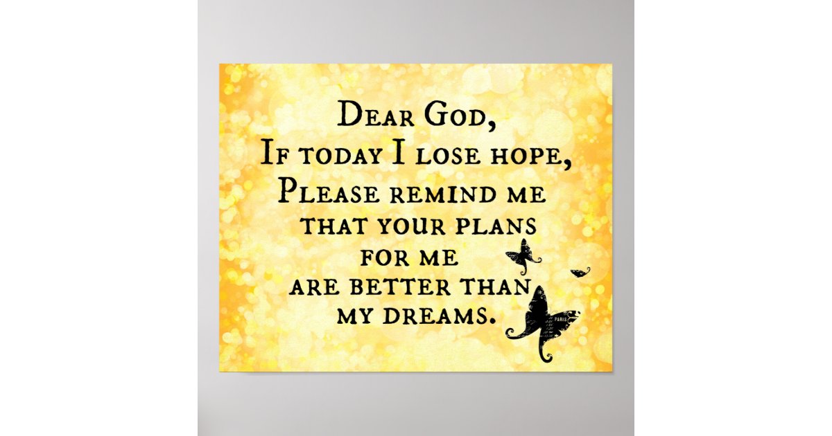 Inspirational Christian Quote: Dear God Poster | Zazzle
