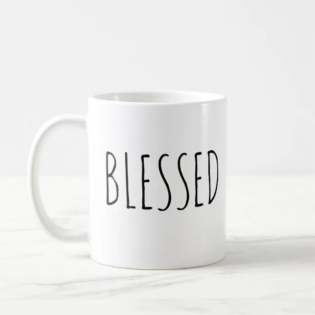 Inspirational Coffee Mug with the Saying Blessed | Zazzle