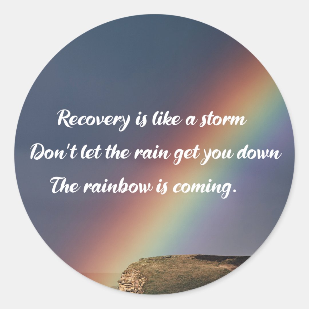 Inspirational Drug Addiction Recovery Rainbow Classic Round Sticker ...