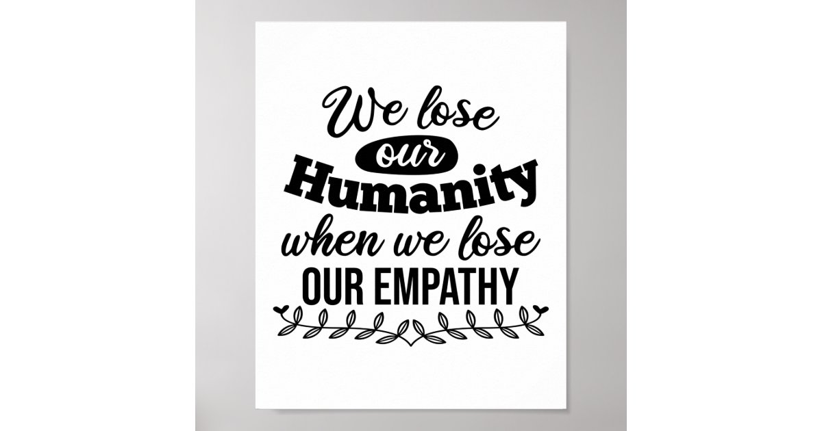Inspirational Empathy Quote Poster | Zazzle