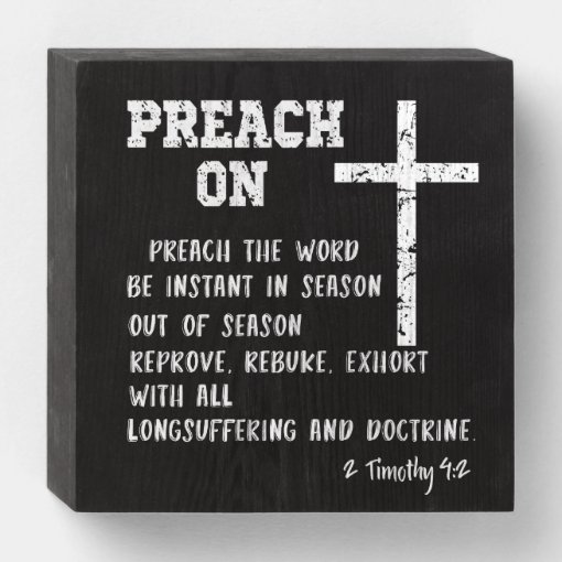 Inspirational Encouragement Preachers Pastors Wooden Box Sign | Zazzle
