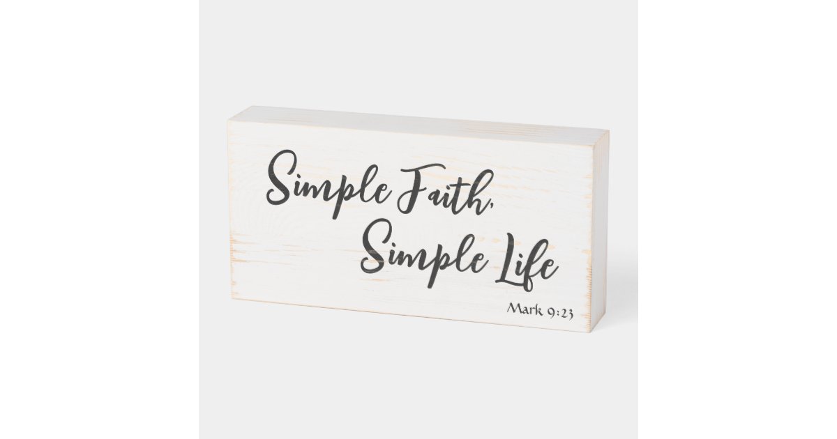 Inspirational Faith Simple Faith Simple Life Bible Wooden Box Sign | Zazzle