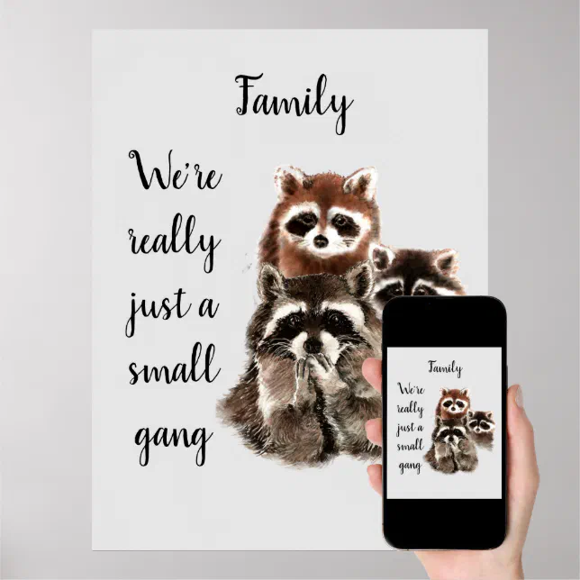 Inspirational Family Quote Fun Raccoon Animals Poster | Zazzle