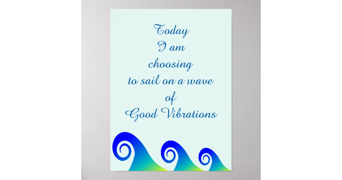 Inspirational 'Good Vibrations' poster | Zazzle