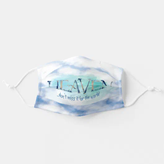 Inspirational Heaven Quote Christian Adult Cloth Face Mask | Zazzle