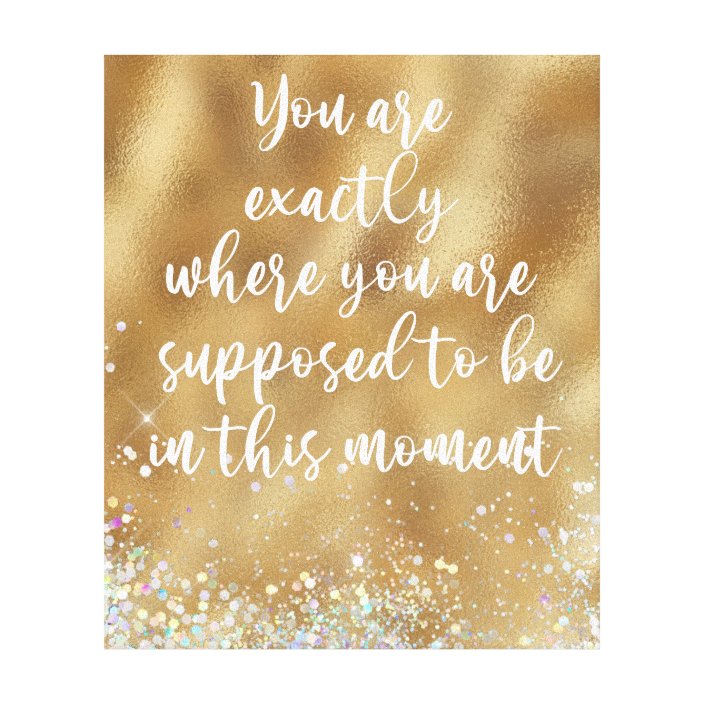 Inspirational In this Moment Quote Canvas Print | Zazzle.com