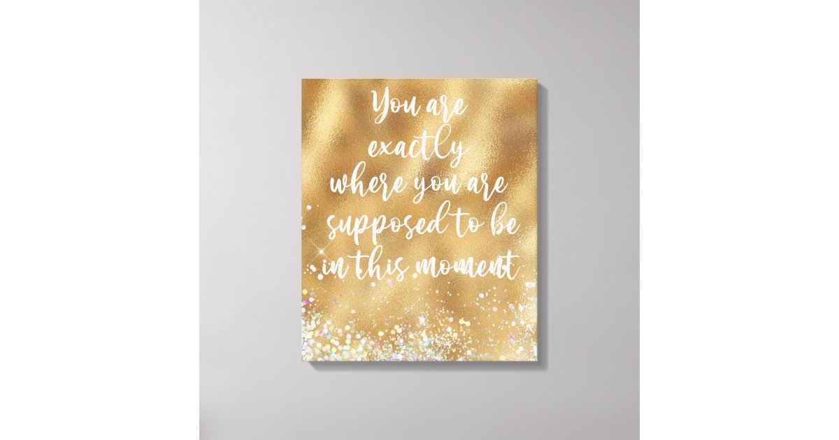 Inspirational In this Moment Quote Canvas Print | Zazzle