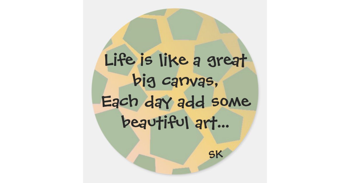 Inspirational Life Quote Classic Round Sticker | Zazzle
