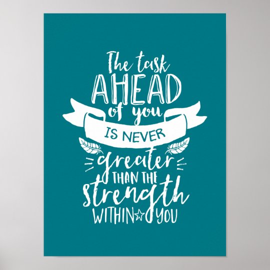 Inspirational Life Quote The Strength Within You Poster | Zazzle.com Inspirational Life Quote The Strength Within You Poster | Zazzle.com