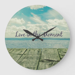 Inspirational Live in the Moment Quote Large Clock | Zazzle