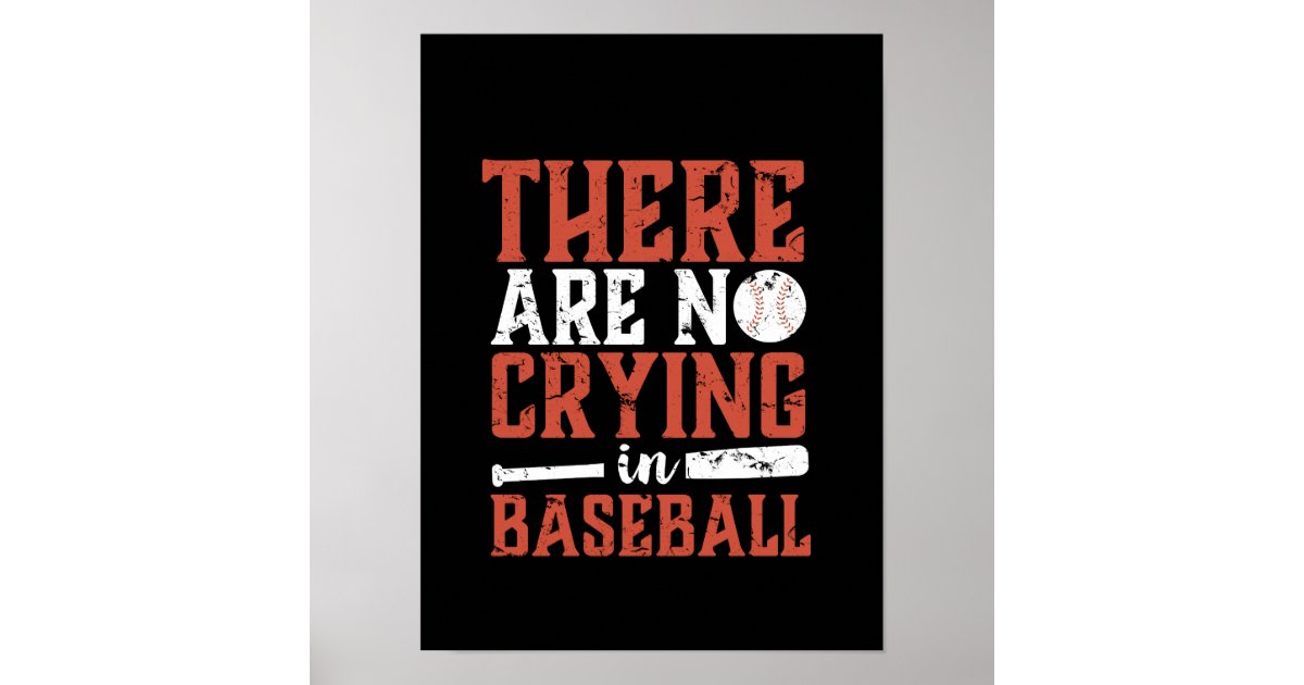 Inspirational No Crying In Baseball Sports Quote Poster | Zazzle