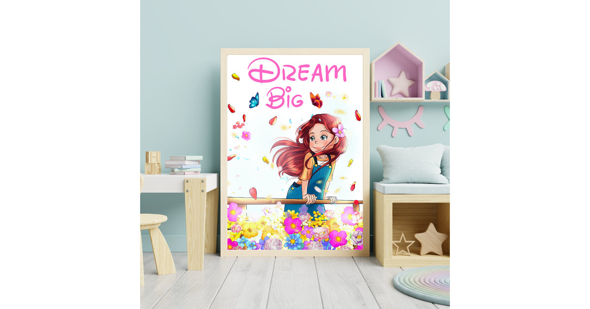 Inspirational Nursery Kids Dream Big Girls Poster | Zazzle