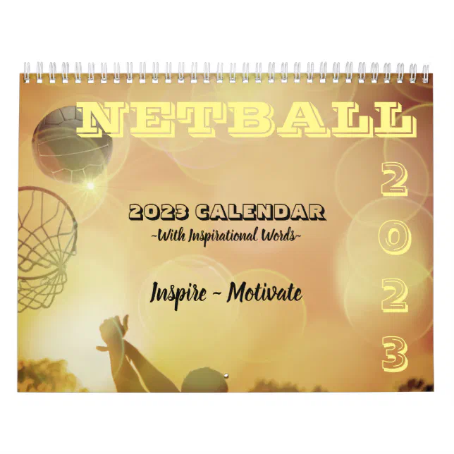 Inspirational Pictures and Quotes Netball 2023 Calendar | Zazzle