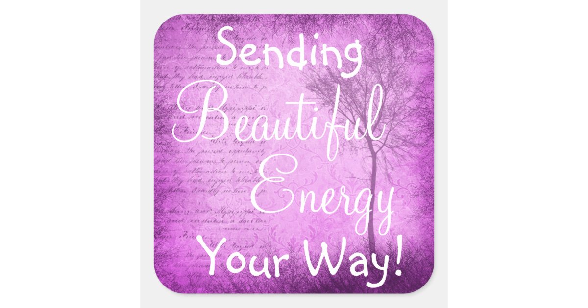 Inspirational Quote Beautiful Energy Sticker | Zazzle