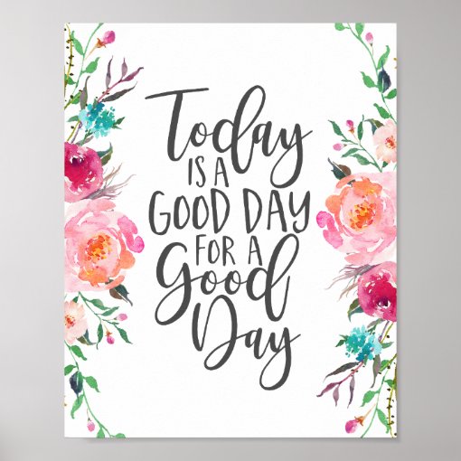 Inspirational Quote, boho, Today is a Good Day Poster | Zazzle