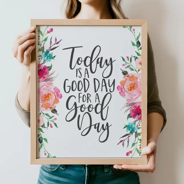 Inspirational Quote, boho, Today is a Good Day Poster | Zazzle