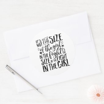 Inspirational Quote for Strong Brave Girl Fighter Classic Round Sticker ...