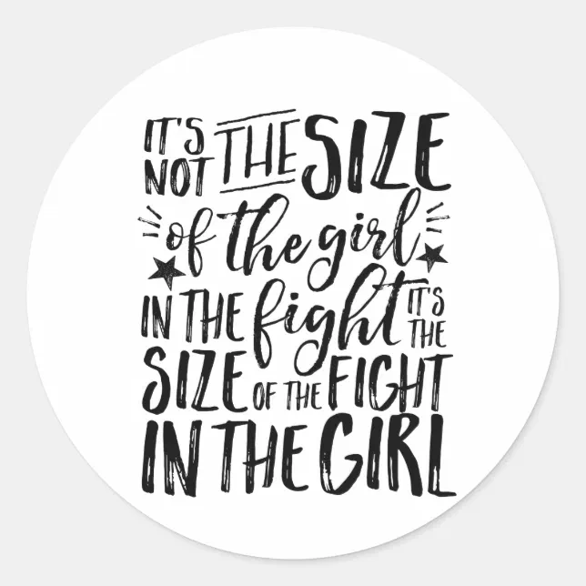 Inspirational Quote for Strong Brave Girl Fighter Classic Round Sticker ...
