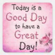 Inspirational Quote Great Day Pink Rose Stickers | Zazzle