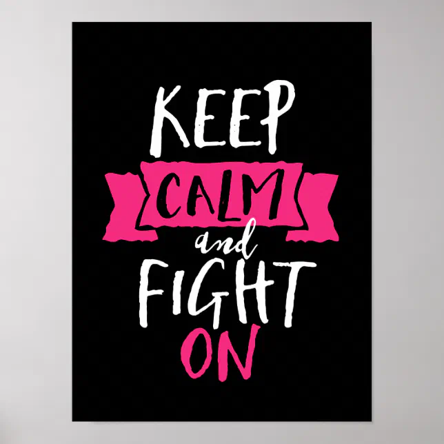 Inspirational Quote Keep Calm and Fight On Poster | Zazzle