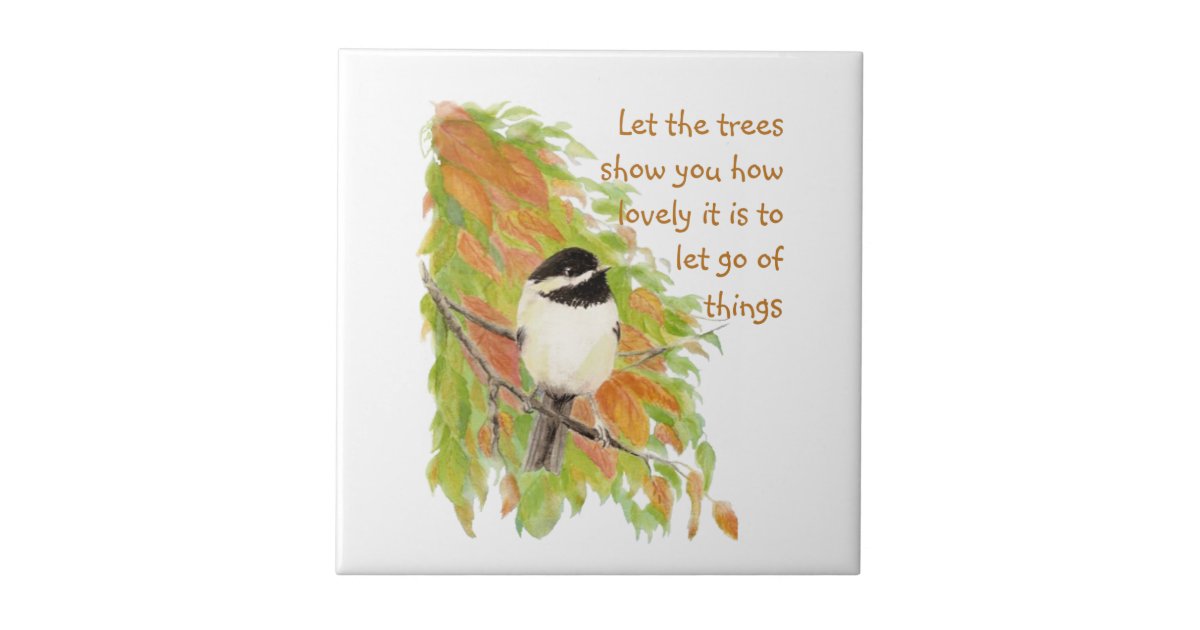 Inspirational Quote Letting Go Autumn Tree Bird Ceramic Tile | Zazzle
