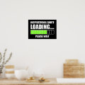 Inspirational Quote Loading...Please Wait Poster | Zazzle