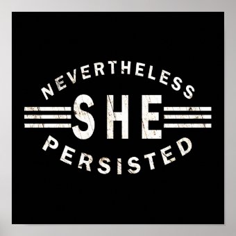 Inspirational Quote Nevertheless She Persisted Poster | Zazzle