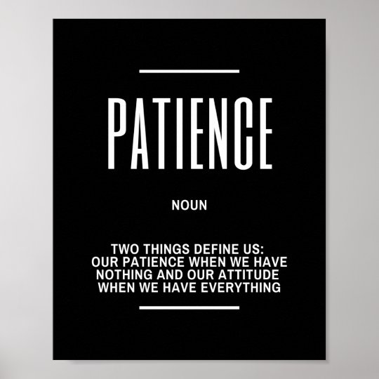 Inspirational Quote On Being Patient Poster | Zazzle.com