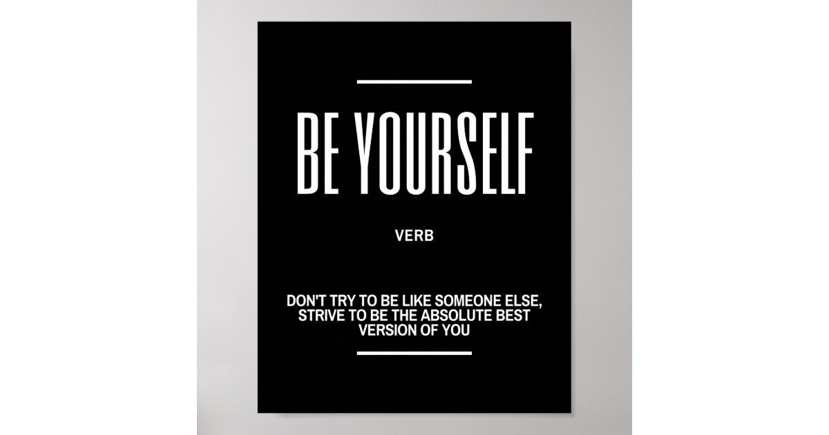 Inspirational Quote On Being Yourself Poster | Zazzle