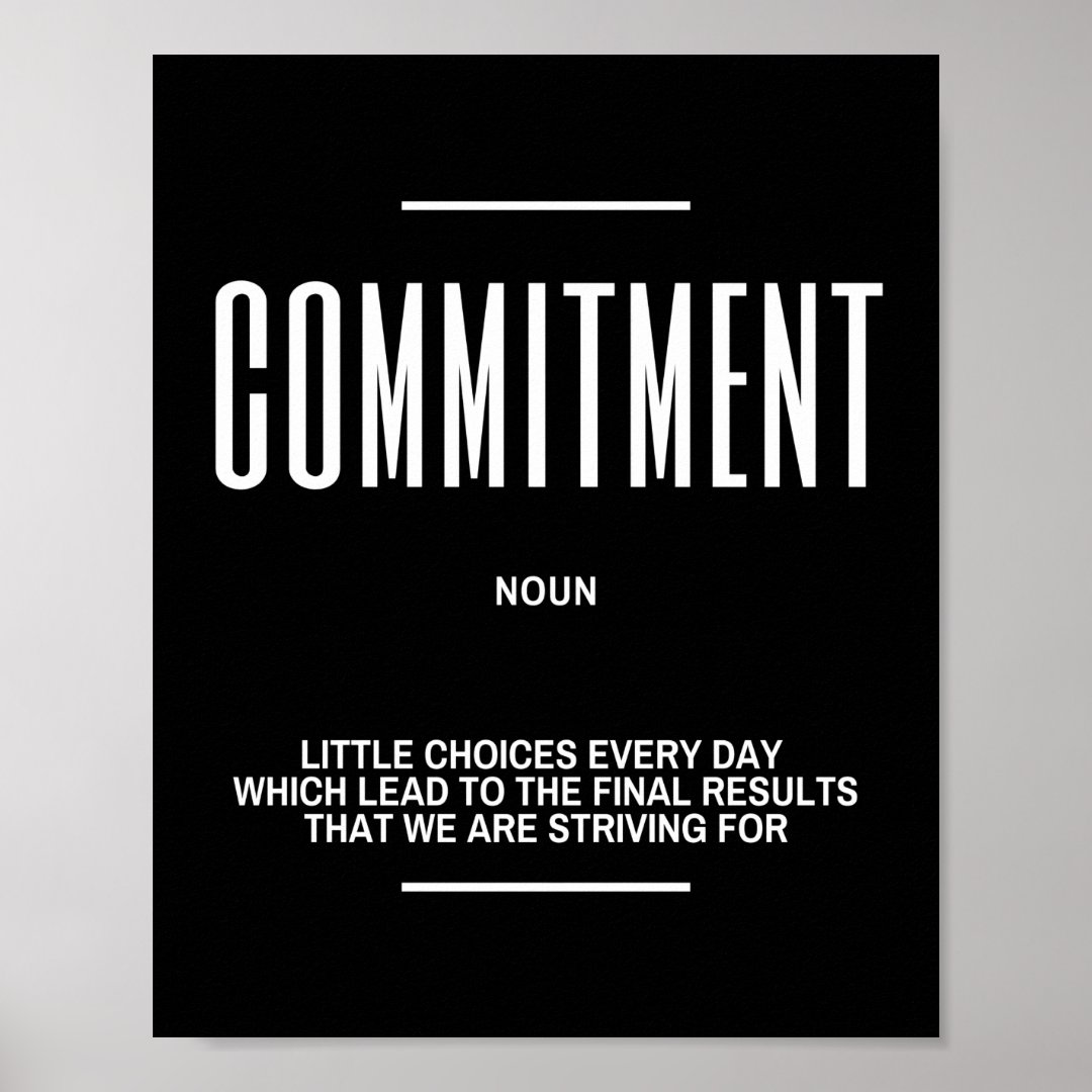 Inspirational Quote On Commitment Poster | Zazzle