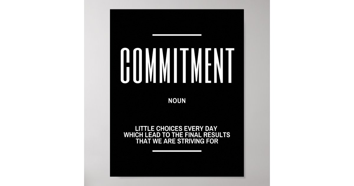 Inspirational Quote On Commitment Poster | Zazzle