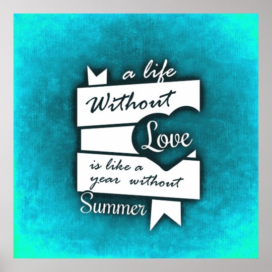 Inspirational Quote on Love on Turquoise Poster | Zazzle.com