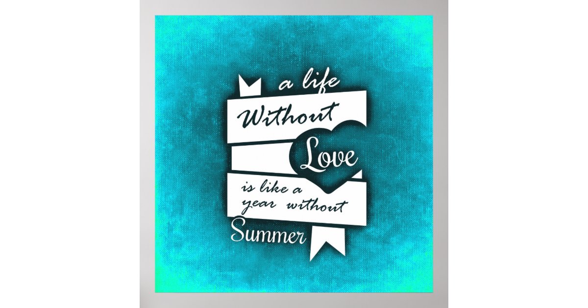 Inspirational Quote on Love on Turquoise Poster | Zazzle