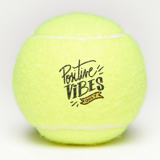 Inspirational Quote. Positive Vibes Only Tennis Balls | Zazzle.com