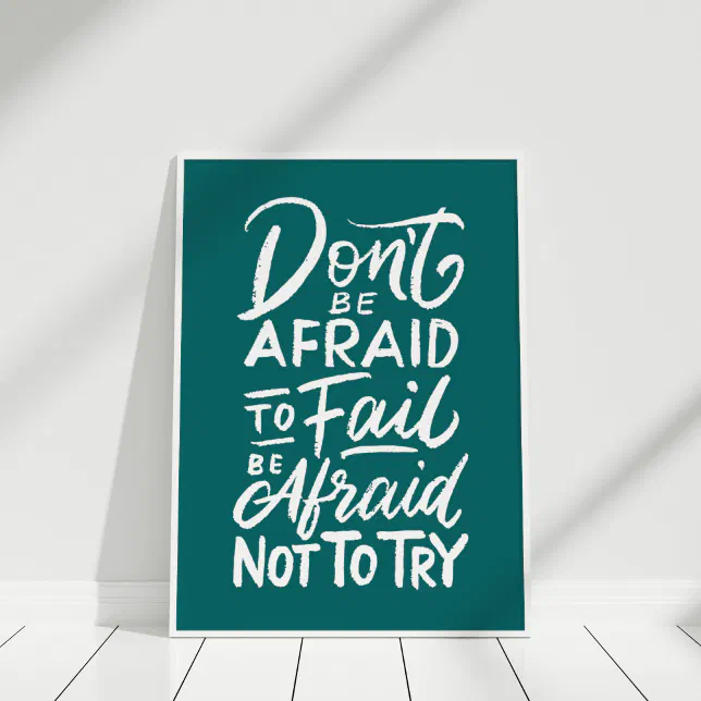 Inspirational Quote Poster "Don't be afraid" | Zazzle