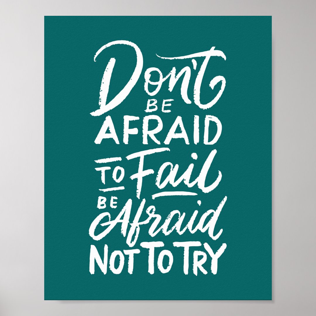 Inspirational Quote Poster "Don't be afraid" | Zazzle